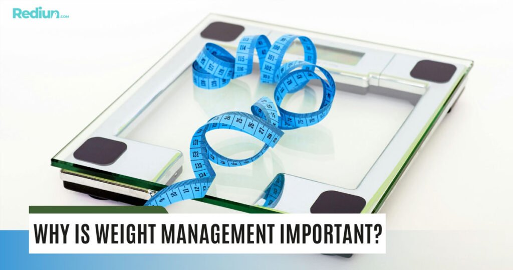Why is Weight Management Important? Discover the Astonishing Benefits ...
